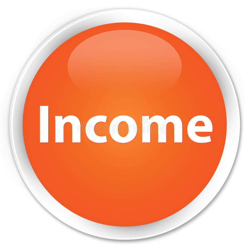 Income Premium Orange Round Button Stock Illustration - Illustration of ...