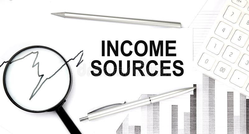 INCOME SOURCES Document with Pen,graph and Magnifier,calculator Stock ...