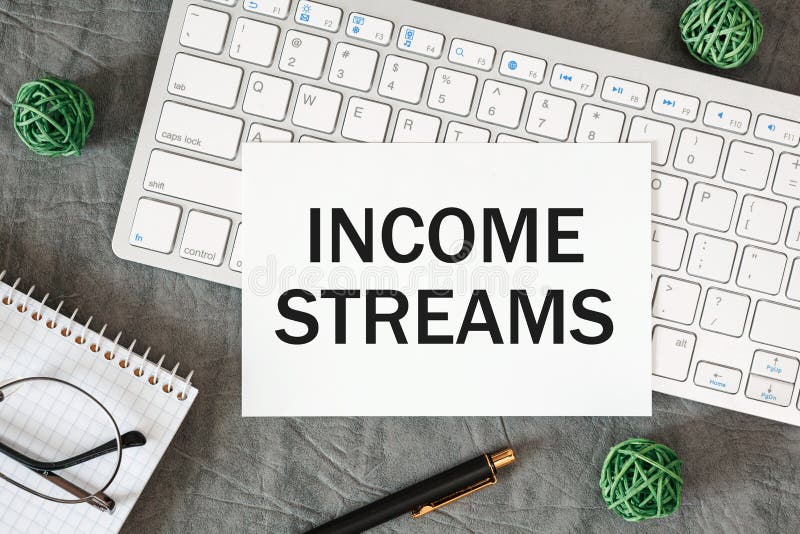 Income Streams is Written in a Document on the Office Desk Stock Photo ...