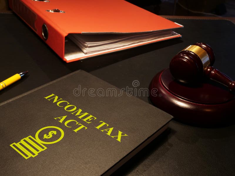 Income Tax Act is Shown Using the Text Stock Image - Image of ...