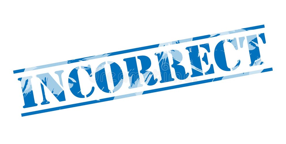 Incorrect blue stamp stock illustration. Illustration of sign - 97560309