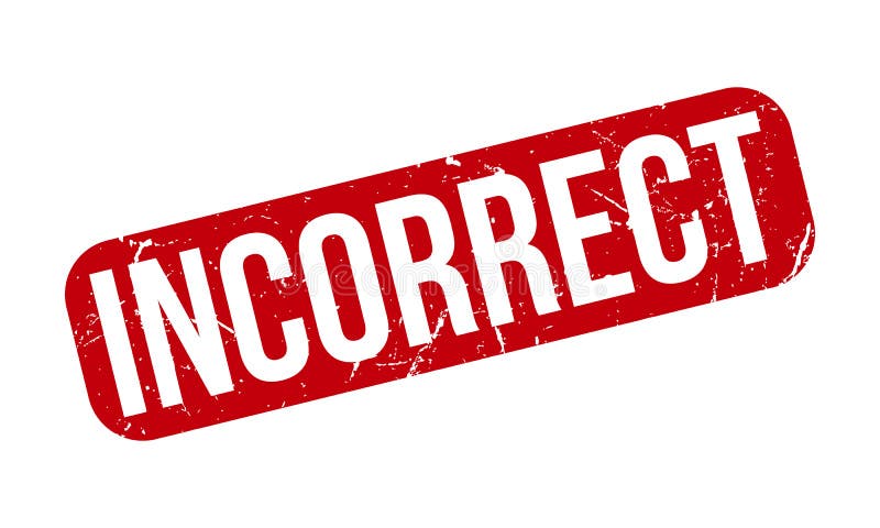 Incorrect Rubber Stamp. Red Incorrect Rubber Grunge Stamp Seal Vector ...