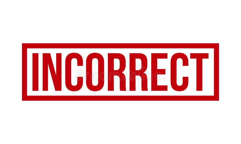 Incorrect Rubber Stamp. Red Incorrect Rubber Grunge Stamp Seal Vector ...