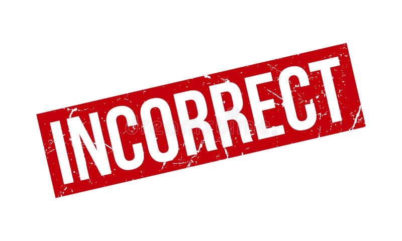 Incorrect Rubber Stamp. Red Incorrect Rubber Grunge Stamp Seal Vector ...