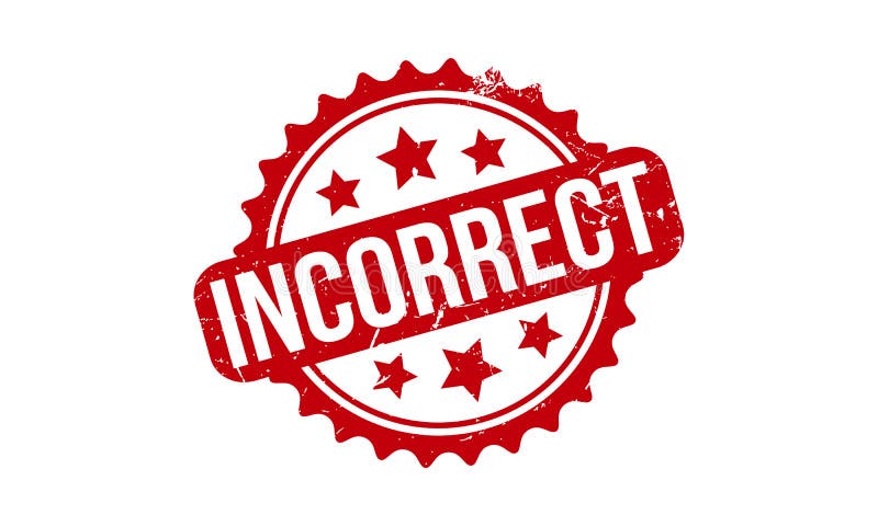 Incorrect Rubber Stamp. Red Incorrect Rubber Grunge Stamp Seal Vector ...
