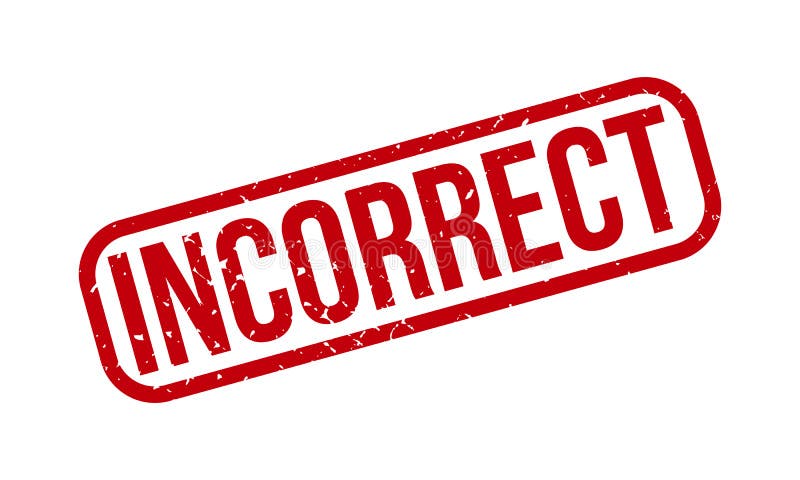 Incorrect Rubber Stamp. Red Incorrect Rubber Grunge Stamp Seal Vector ...