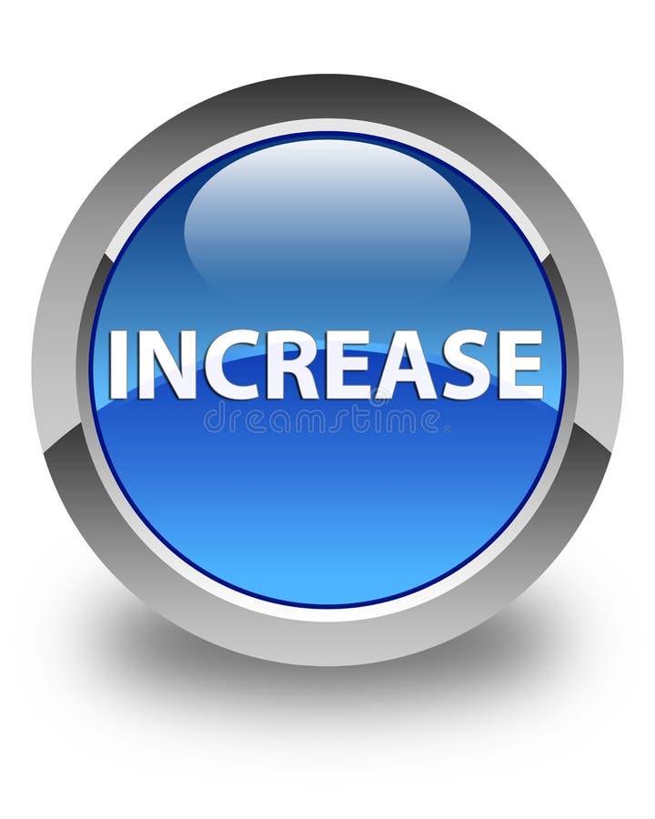 Increase Glossy Blue Round Button Stock Illustration - Illustration of ...