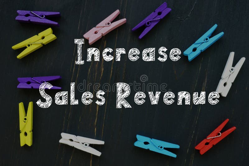 Increase Sales Revenue Sign on the Sheet Stock Photo - Image of ...