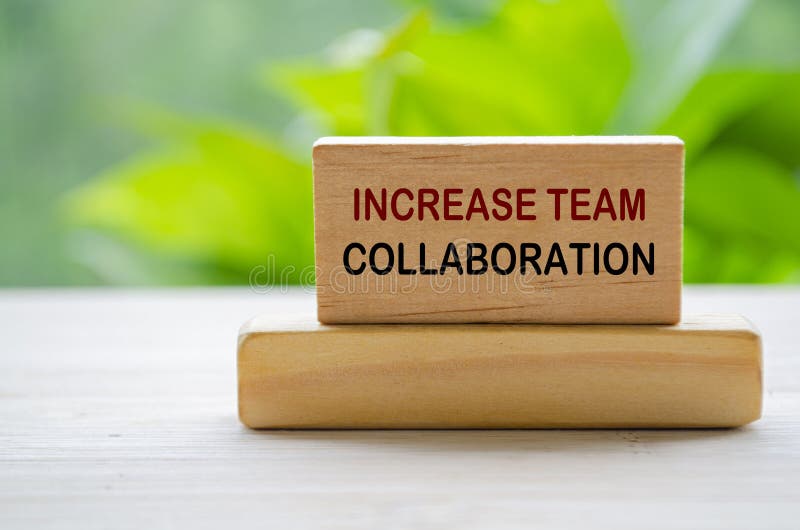 Increase Team Collaboration Text on Wooden Blocks Representing Teamwork ...