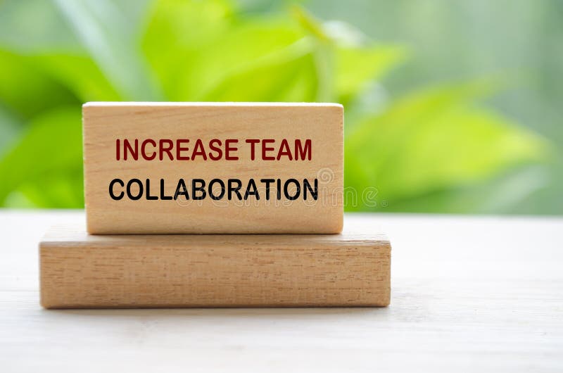 Increase Team Collaboration Text on Wooden Blocks Representing Team ...