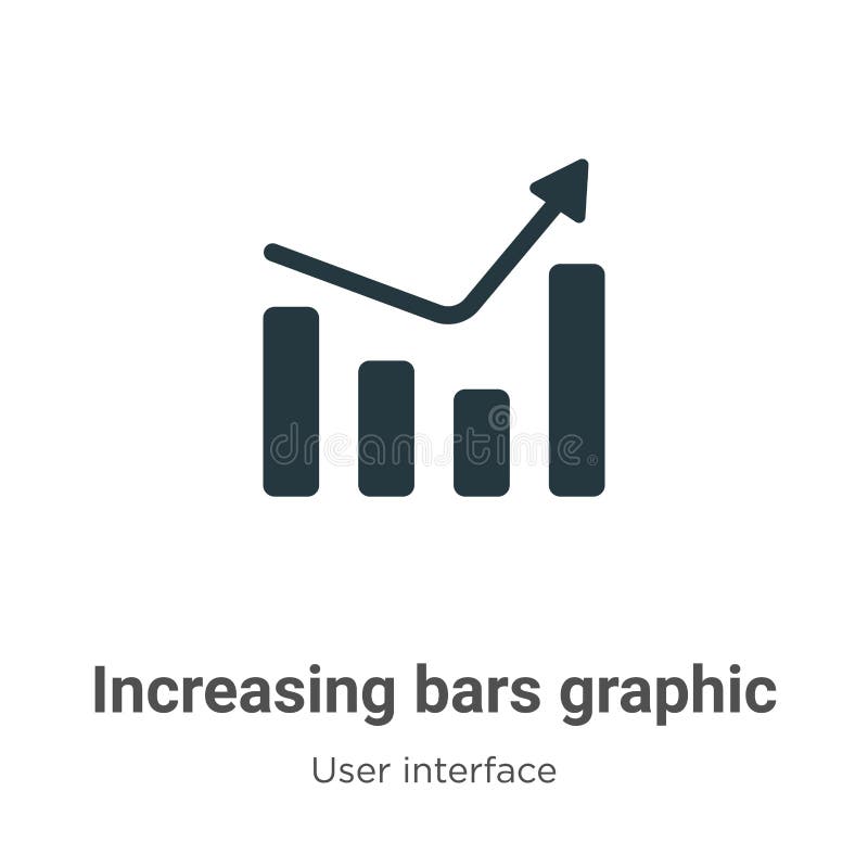 Increasing Bars Graphic Icon Vector Sign and Symbol Isolated on White ...