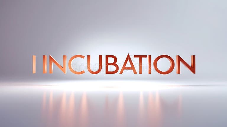 Incubation Process Highlight with Bold Typography on a Reflective ...