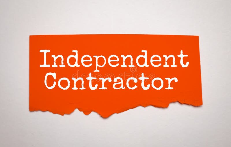 INDEPENDENT CONTRACTOR Text on Red Torn Paper Stock Photo - Image of ...