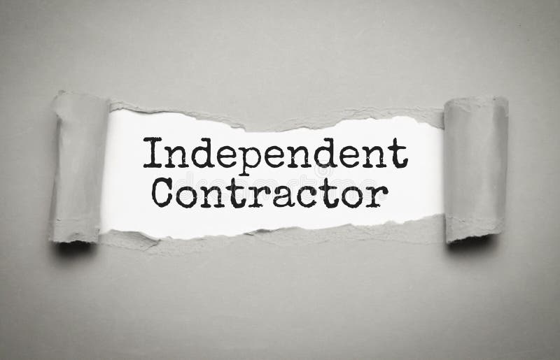 INDEPENDENT CONTRACTOR Text on White Torn Paper Stock Photo - Image of ...