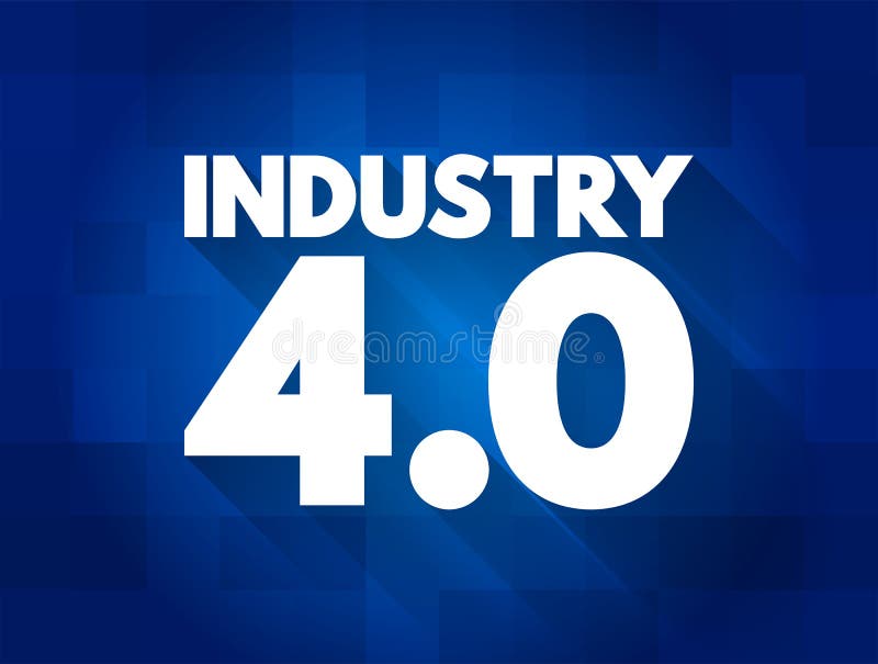 Industry 4.0 Fourth Industrial Revolution 4IR Conceptualizes Rapid ...