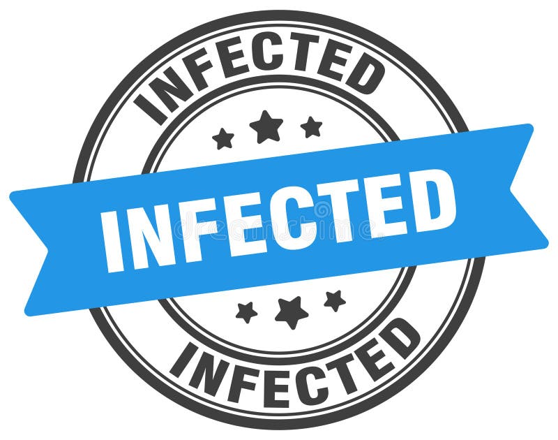 Infected Stamp. Infected Label on Transparent Background. Round Sign ...