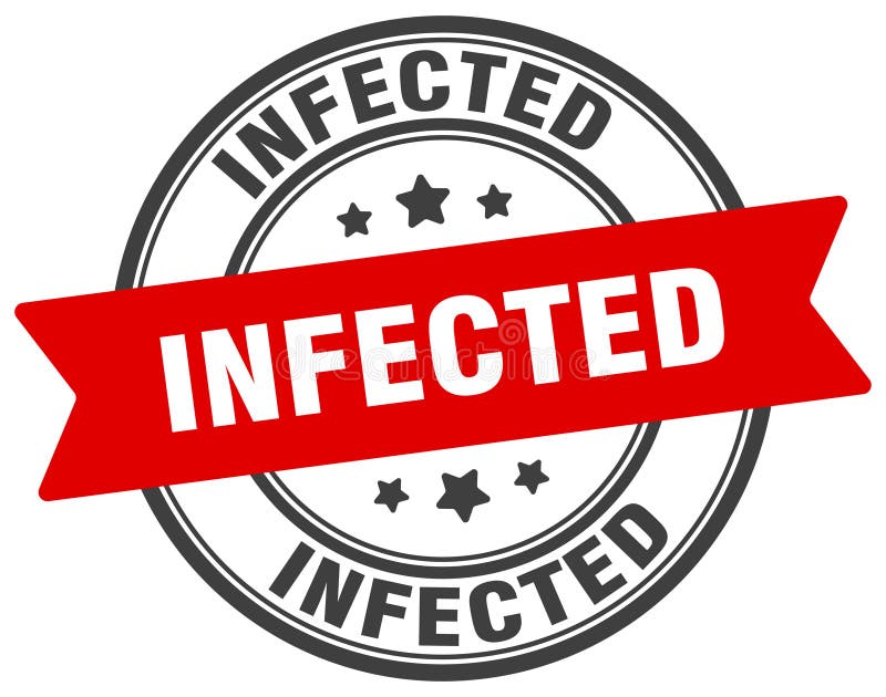Infected Stamp. Infected Label on Transparent Background. Round Sign ...