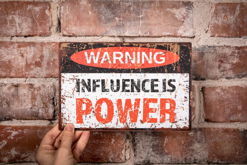 Influence is Power. Warning Sign with Text Stock Photo - Image of ...