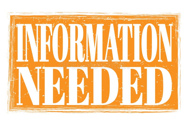 INFORMATION NEEDED, Words on Orange Grungy Stamp Sign Stock ...