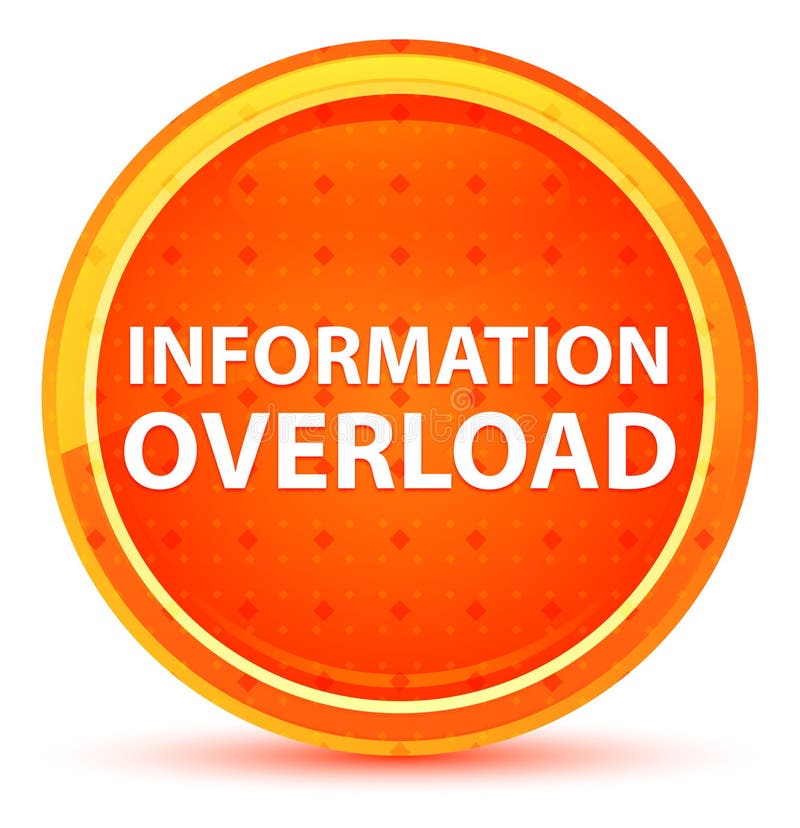 Information Overload Natural Orange Round Button Stock Illustration ...