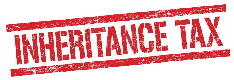 INHERITANCE TAX Text on Red Grungy Rectangle Stamp Stock Illustration ...