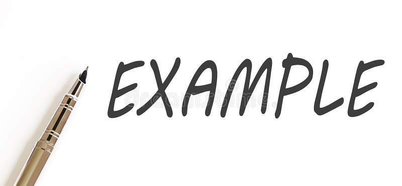 Ink Pen on the Paper with Text EXAMPLE Stock Image - Image of ...