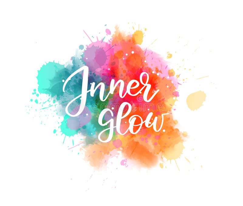 Inner Glow - Handwritten Modern Calligraphy Text on Watercolor Paint Splash Stock Illustration ...