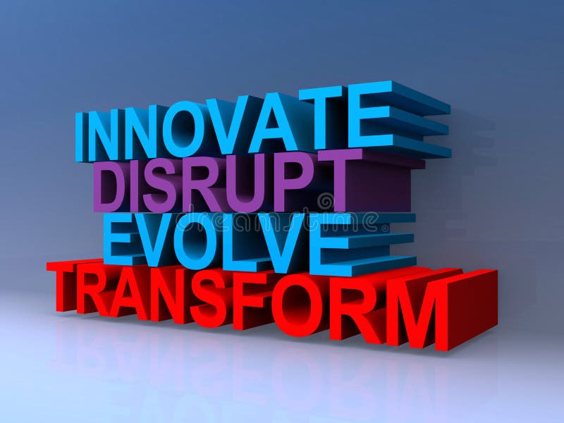 Innovate Disrupt Evolve Transform on Blue Stock Illustration ...