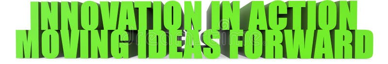 Innovation in Action Moving Ideas Forward, 3d Text Stock Illustration ...