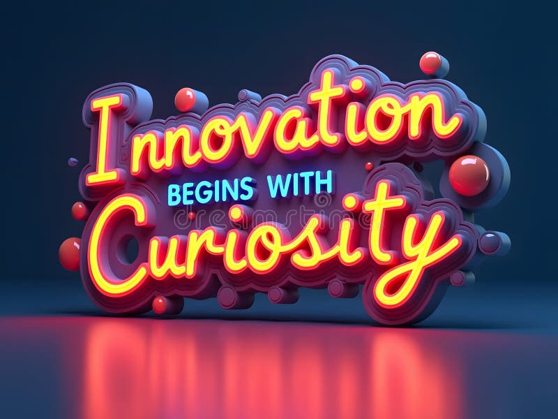 Innovation Begins with Curiosity Neon Sign Design Stock Illustration ...