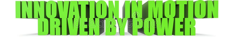 Innovation in Motion Driven by Power, 3d Text Stock Illustration ...