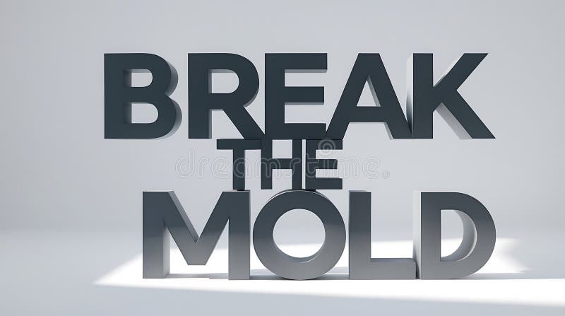 Innovative Typography that Emphasizes the Phrase Break the Mold in a ...