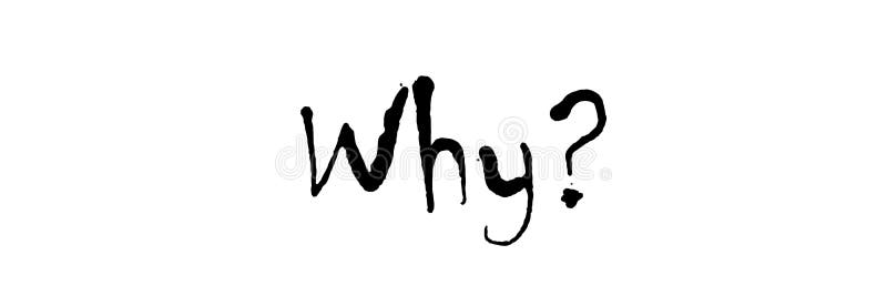 The Inscription Why , Black on a White Background Stock Illustration ...