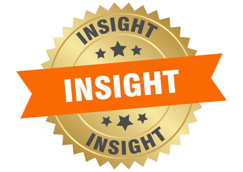 Insight. Insight Round Orange and Gold Label Isolated on Transparent ...