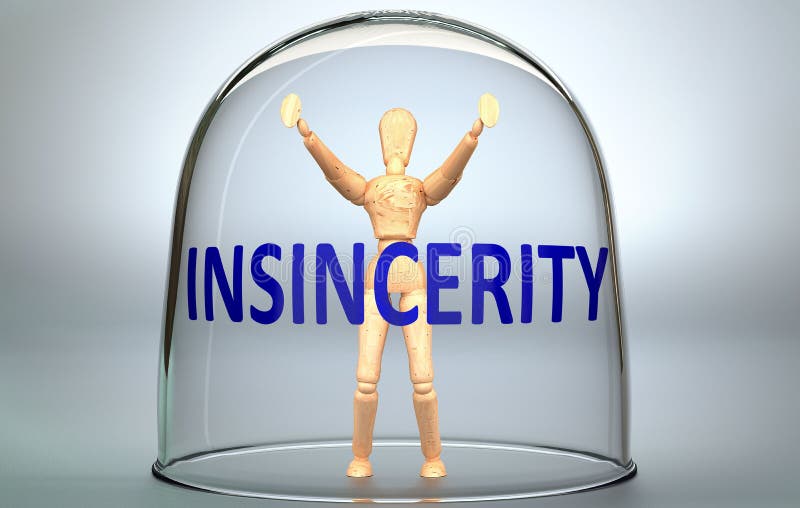 Insincerity Can Separate a Person from the World and Lock in an ...