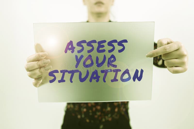 Text Showing Inspiration Assess Your Situation. Business Concept ... Text Showing Inspiration Assess Your Situation. Business Concept ...