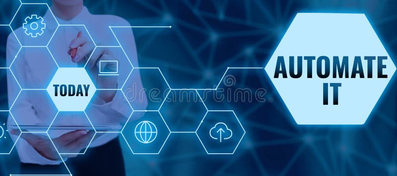 Inspiration Showing Sign Automate it. Business Approach Convert Process ... Inspiration Showing Sign Automate it. Business Approach Convert Process ...