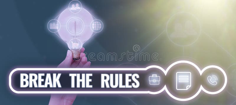 Inspiration Showing Sign Break the Rules. Concept Meaning Make Changes ... Inspiration Showing Sign Break the Rules. Concept Meaning Make Changes ...