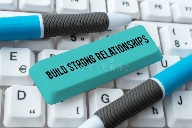 Handwriting Text Build Strong Relationships. Business Concept Good ... Handwriting Text Build Strong Relationships. Business Concept Good ...