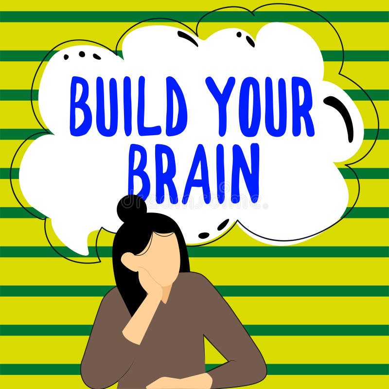 Inspiration Showing Sign Build Your Brain. Business Concept Mental ... Inspiration Showing Sign Build Your Brain. Business Concept Mental ...
