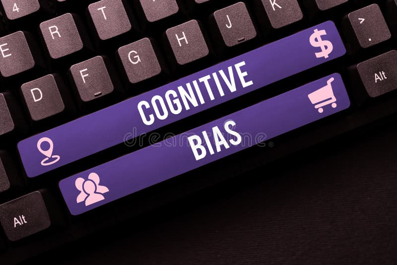 Inspiration Showing Sign Cognitive Bias. Concept Meaning Psychological ... Inspiration Showing Sign Cognitive Bias. Concept Meaning Psychological ...