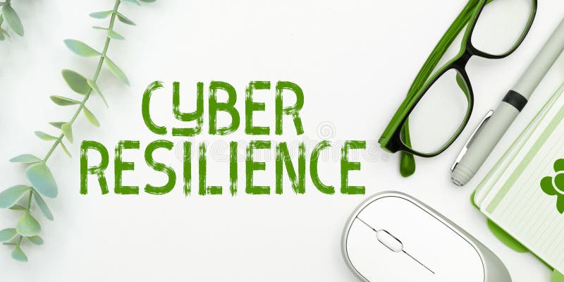 Sign Displaying Cyber Resilience. Business Overview Measure of How Well ... Sign Displaying Cyber Resilience. Business Overview Measure of How Well ...