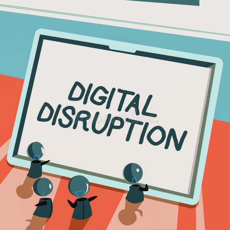 Inspiration Showing Sign Digital DisruptionChanges that Affect ...