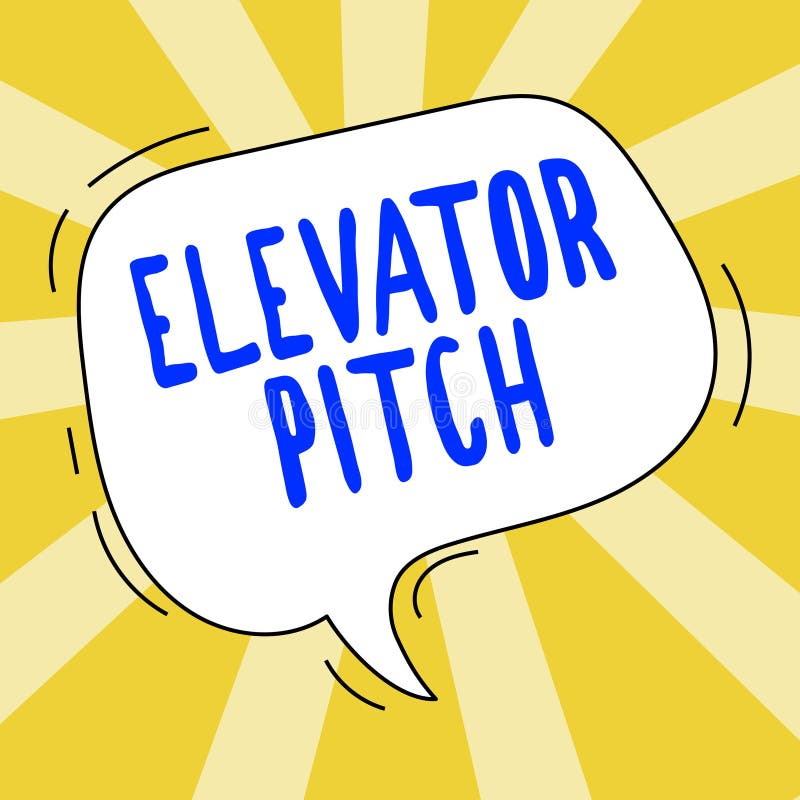 Inspiration Showing Sign Elevator Pitch. Conceptual Photo a Persuasive ... Inspiration Showing Sign Elevator Pitch. Conceptual Photo a Persuasive ...