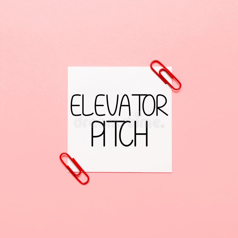 Inspiration Showing Sign Elevator Pitch. Conceptual Photo a Persuasive ... Inspiration Showing Sign Elevator Pitch. Conceptual Photo a Persuasive ...