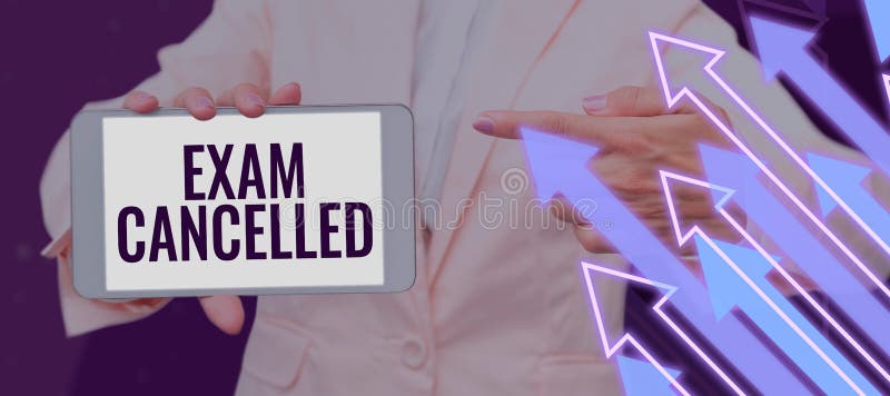 Inspiration Showing Sign Exam Cancelled. Conceptual Photo the Precise ... Inspiration Showing Sign Exam Cancelled. Conceptual Photo the Precise ...