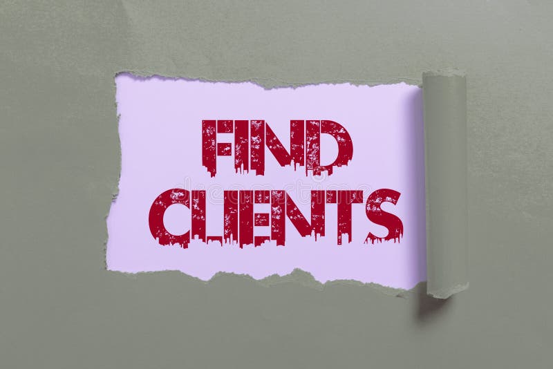 Inspiration Showing Sign Find Clients. Business Approach Finding ... Inspiration Showing Sign Find Clients. Business Approach Finding ...