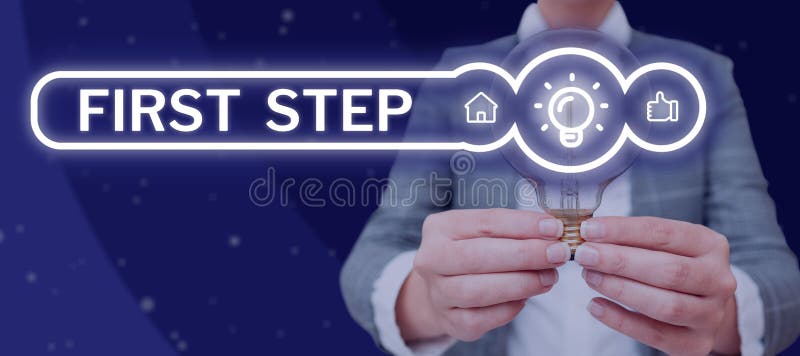 Inspiration Showing Sign First Step. Business Approach Pertaining To ...
