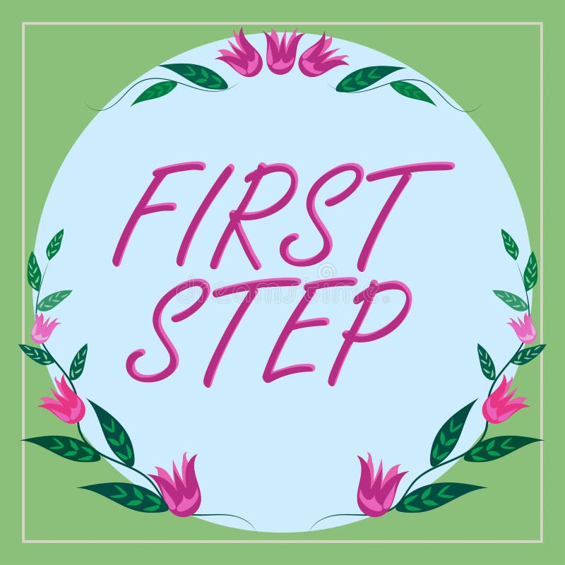 Text Sign Showing First Step. Word Written on Pertaining To the Start ...
