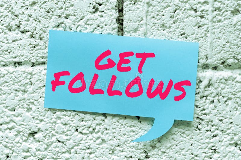 Inspiration Showing Sign Get Follows. Internet Concept Person Who ... Inspiration Showing Sign Get Follows. Internet Concept Person Who ...